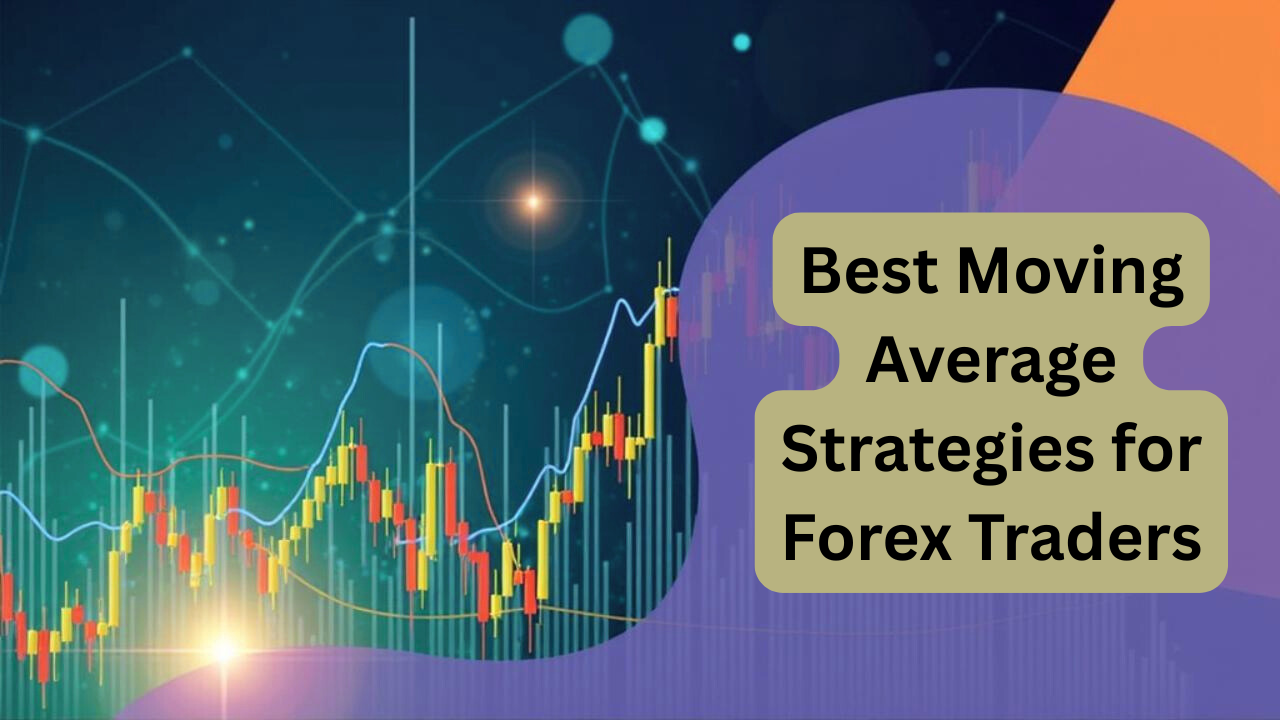 Best Moving Average Strategies for Forex Traders – FXLimit
