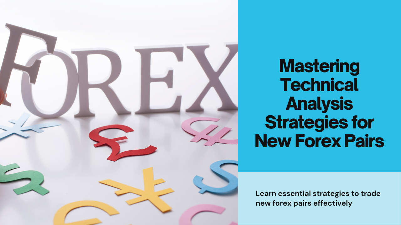 Best Technical Analysis Strategies For New Forex Pairs FXLimit best-technical-analysis-strategies-for-new-forex-pairs-fxlimit